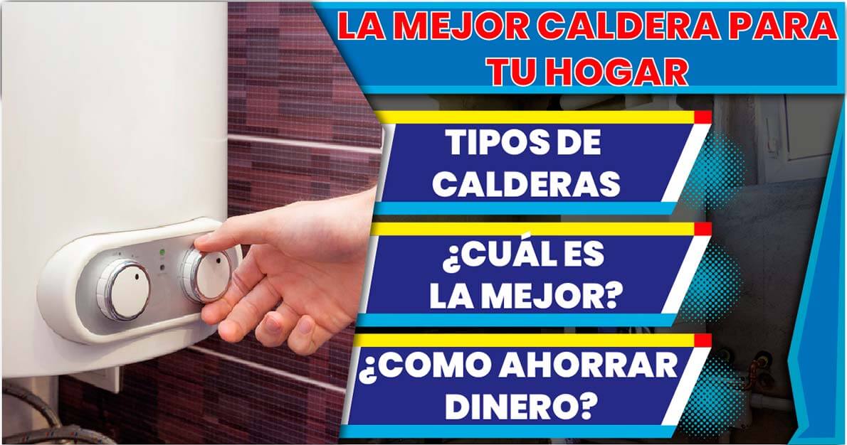 ¿Qué tipo de caldera es la mejor para mi hogar? · Multiservicios 24 ...